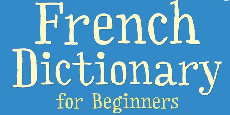 English To French Dictionary For Travelers | Paris Insiders Guide